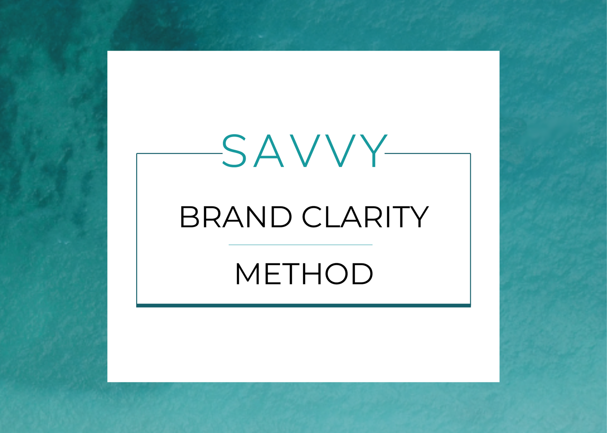 The Savvy Brand Clarity Method